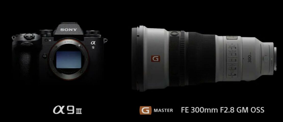 Sony a9 III Camera & FE 300mm f/2.8 GM OSS Lens Announced - Daily Camera News