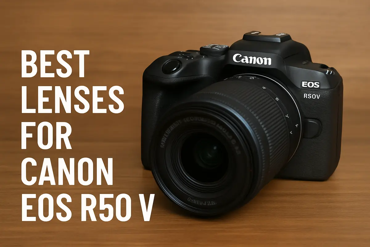 Best Lenses for Canon EOS R50 V: Recommended Picks for Every ...