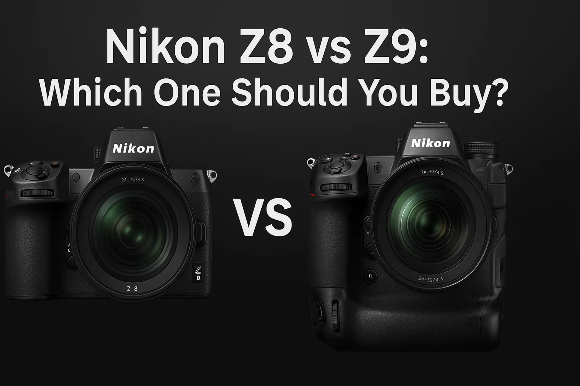 Nikon Z8 vs Z9: Which One Should You Buy? - Daily Camera News