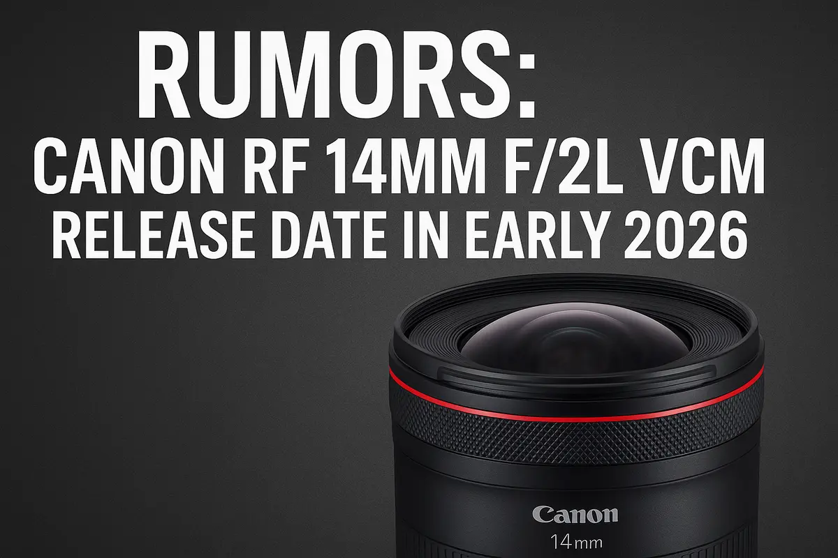 Rumors: Canon RF 14mm f/2L VCM Lens Release Date in Early 2026 - Daily ...