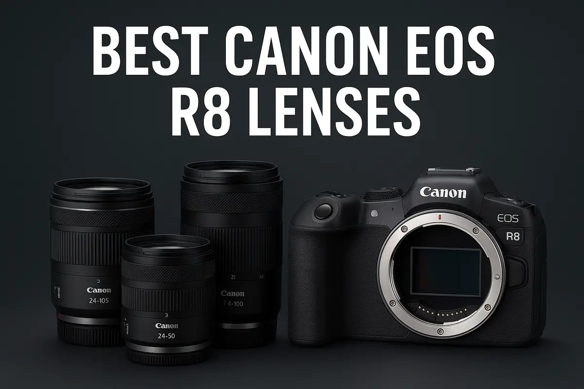 Best Canon EOS R8 Lenses: From Beginners to Professionals - Daily ...